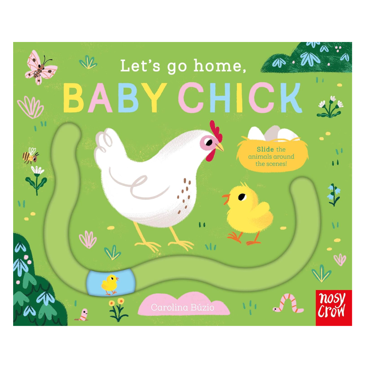 Let's Go Home, Baby Chick Board Book by Carolina Búzio – Mochi Kids
